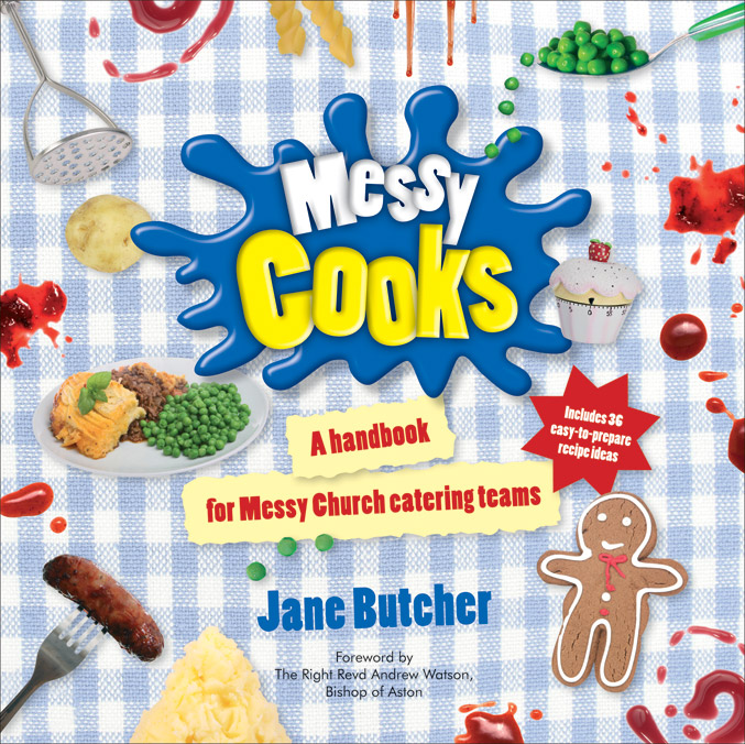 Messy Cooks - Messy Church : Messy Church