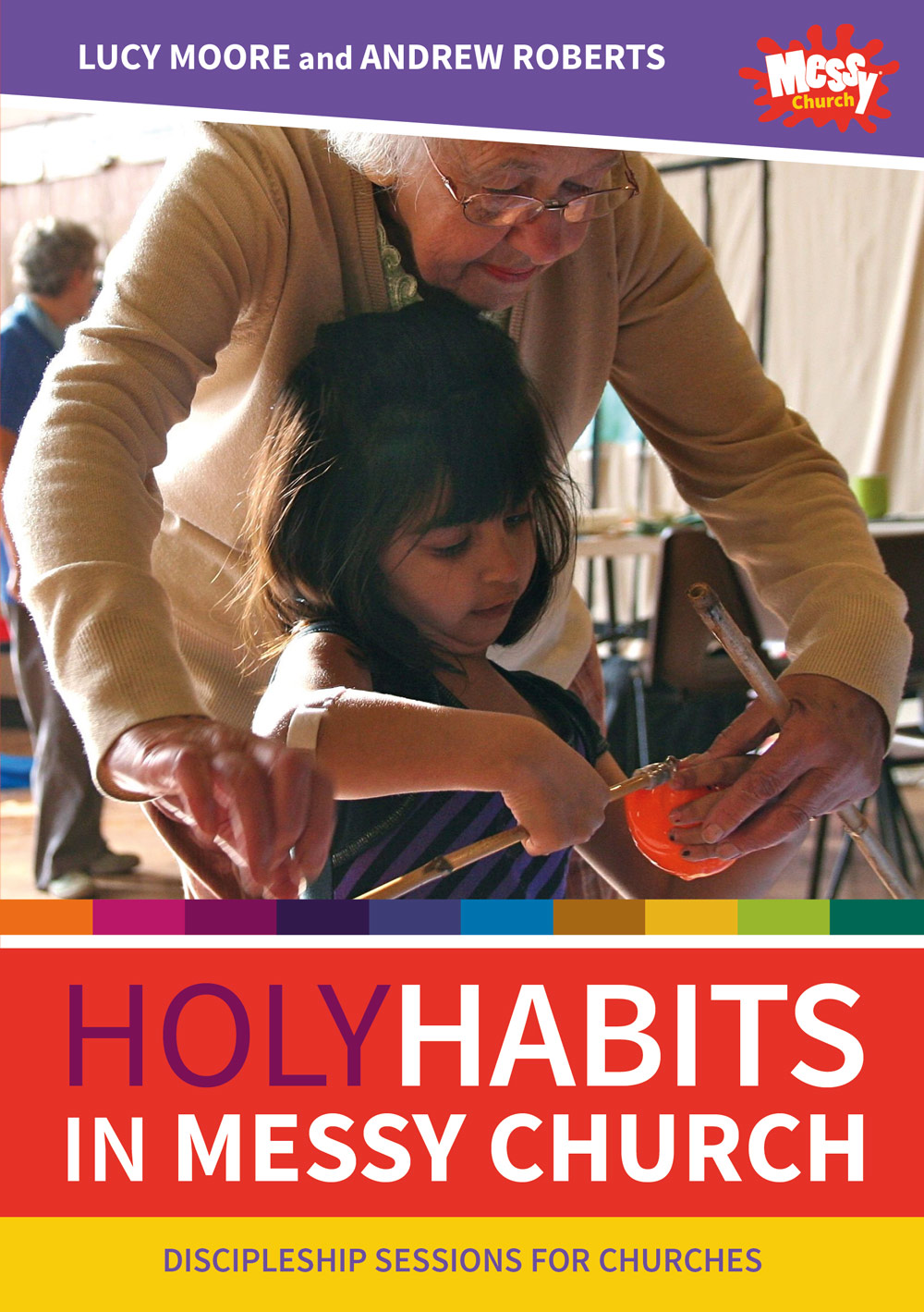 Holy Habits in Messy Church - Messy Church : Messy Church