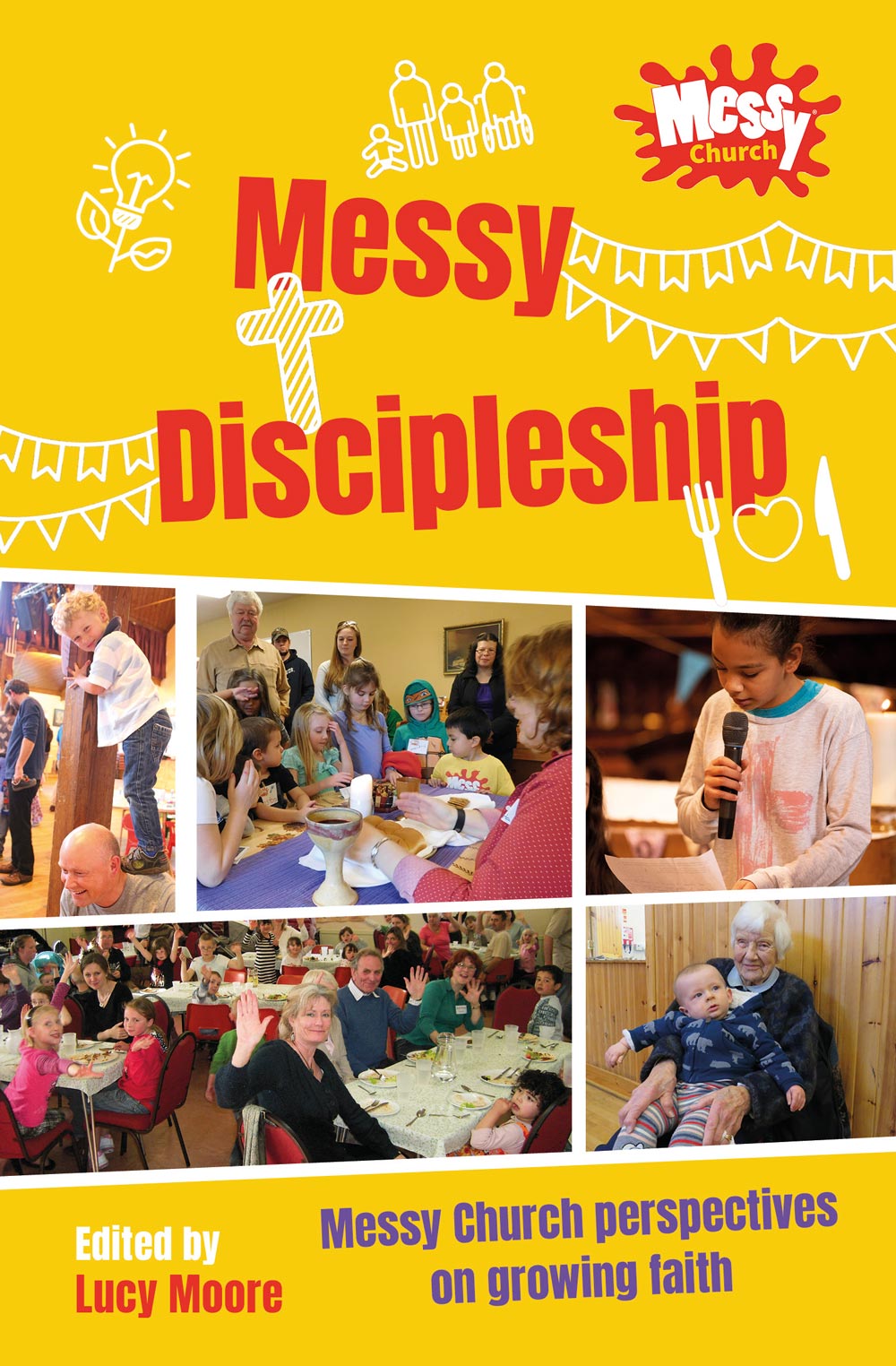 Messy Discipleship - Messy Church : Messy Church