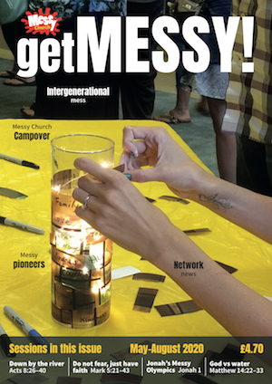 Get Messy! May-August 2020 - Messy Church : Messy Church