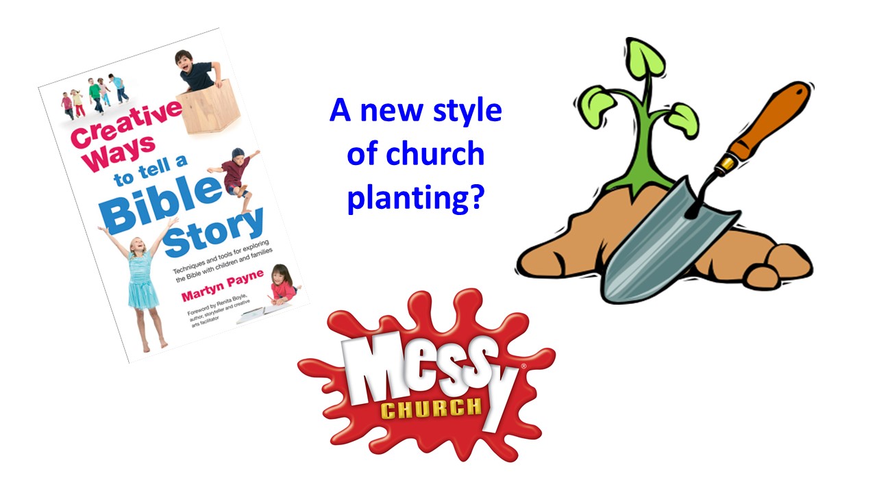 A new style of church planting? - Messy Church : Messy Church